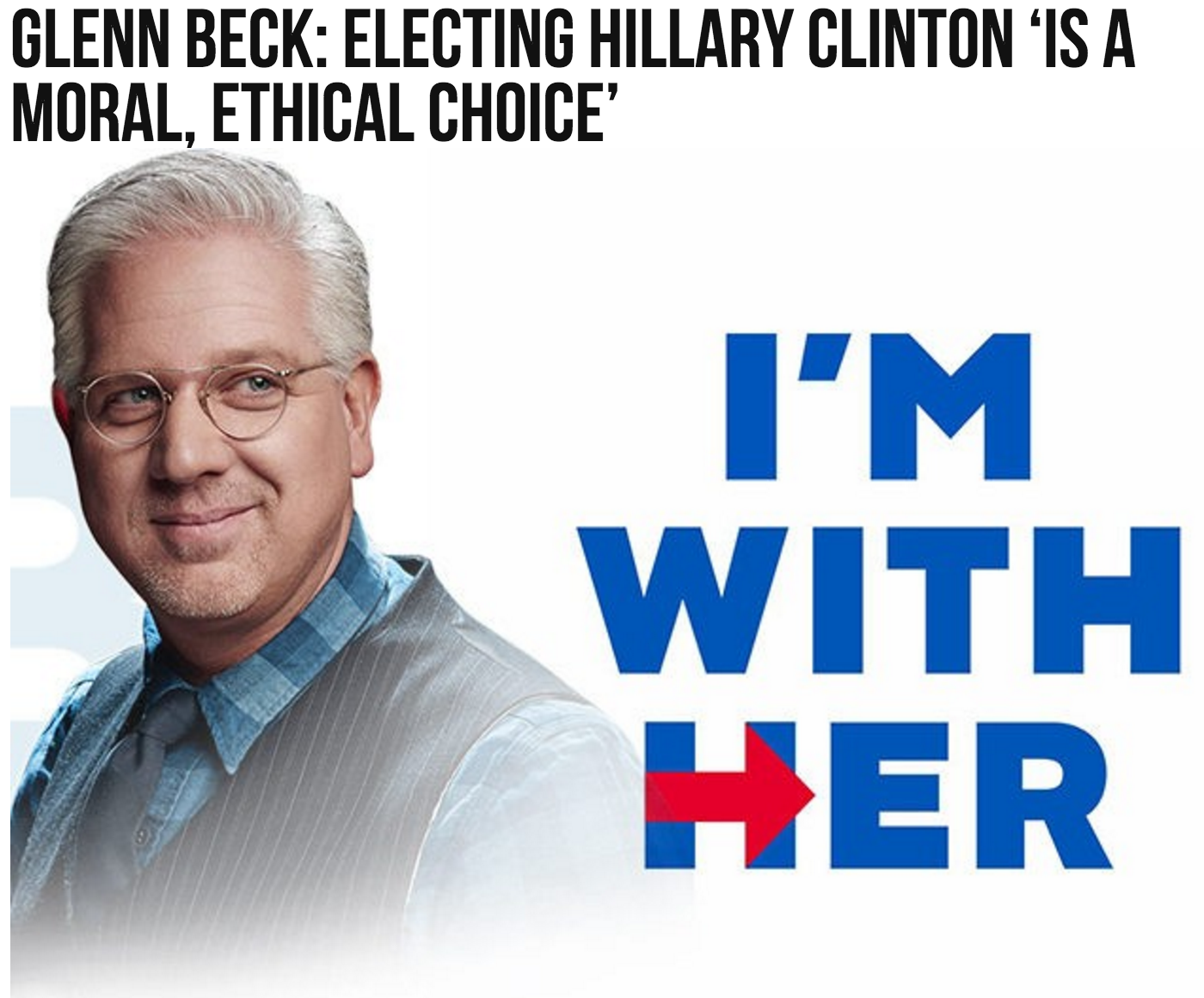 No, Glenn Beck Did Not Endorse or Say He Supports Hillary Clinton